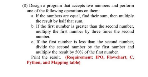 Solved 8 Design A Program That Accepts Two Numbers And