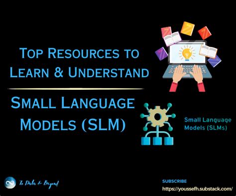 Top Resources To Learn And Understand Small Language Models Slm By