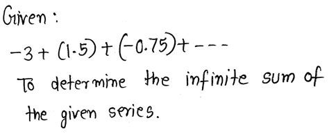 answered find the infinite sum if it exists for… bartleby