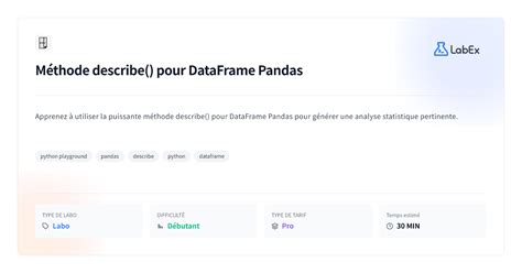 Maîtriser La Méthode Describe Pour Dataframe Pandas Labex