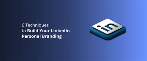 6 Techniques To Build Your Linkedin Personal Branding Devrix