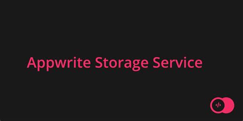 Appwrite Storage Service Dev Community
