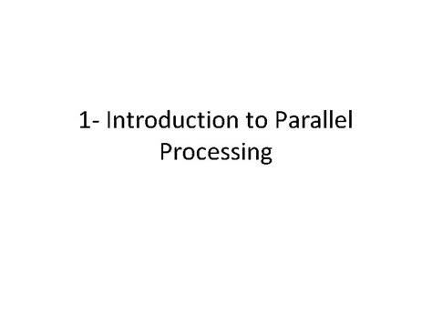 1 Introduction To Parallel Processing Classical Use Of