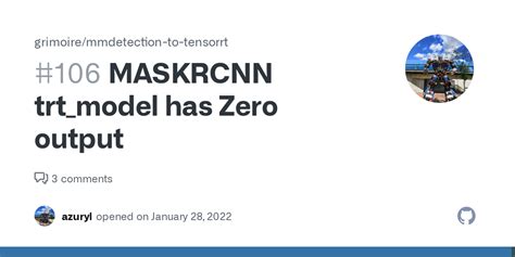 Maskrcnn Trtmodel Has Zero Output · Issue 106 · Grimoiremmdetection