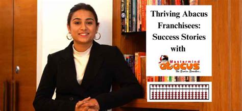 Thriving Abacus Franchisees Success Stories With Mastermind