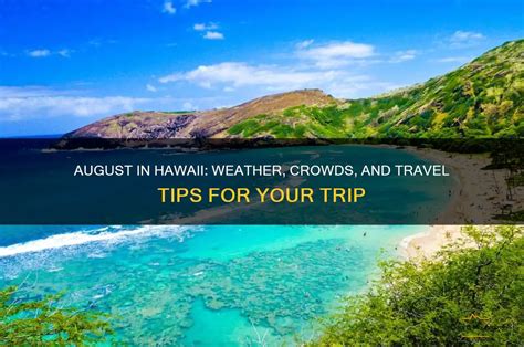 August In Hawaii Weather Crowds And Travel Tips For Your Trip