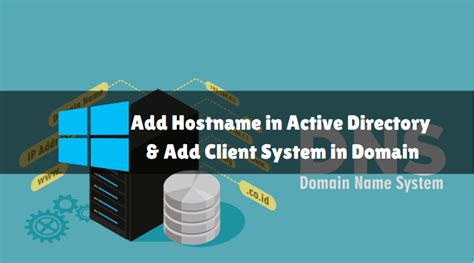 Add Hostname In Active Directory And Add Client System In Domain