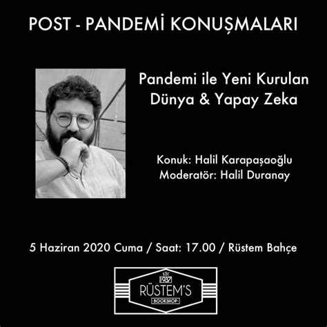 Vİdeo Rüstem Post Pandemi Konuşmaları Yapay Zeka Halil Karapaşaoğlu Halil Duranay