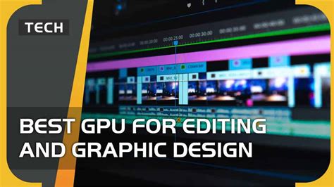 Best Graphics Card For Video Editing And Graphic Design In K And More