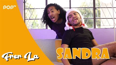 Frer La Ep 9 Sandra Youtube