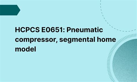 Hcpcs E0651 Pneumatic Compressor Segmental Home Model