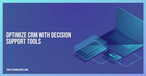 Optimize Crm With Decision Support Tools