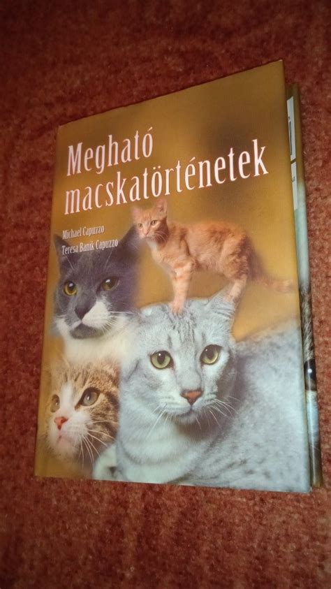 Teresa Banik Capuzzo Michael Capuzzo Megható Macskatörténetek