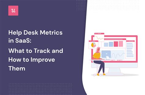Help Desk Metrics In Saas What To Track And How To Improve Them