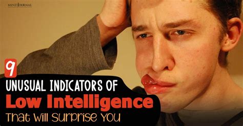 9 Unusual Signs Of Low Intelligence That Will Surprise You