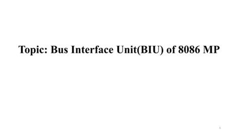 bus interface unit biu of 8086 microprocessor pptx programming