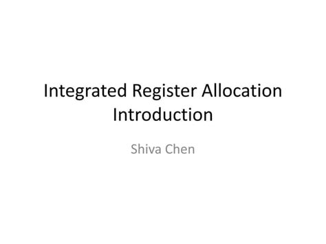 Integrated Register Allocation Introduction Pptx