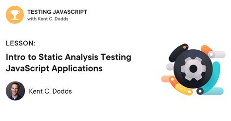 Intro To Static Analysis Testing Javascript Applications Testing Javascript
