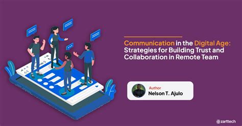 Communication In The Digital Age Strategies For Building Trust And Collaboration In Remote Team