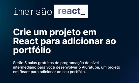 Imersão React Alura oferece aulas gratuitas para devs TecMundo