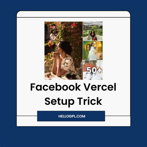 Facebook Vercel Setup Method Get High Reach On Facebook Hellogpl