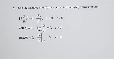 Solved 5 Use The Laplace Transform To Solve The Boundary