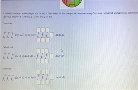 Solved A Sphere Centered At The Origin Has Radius 2 Find