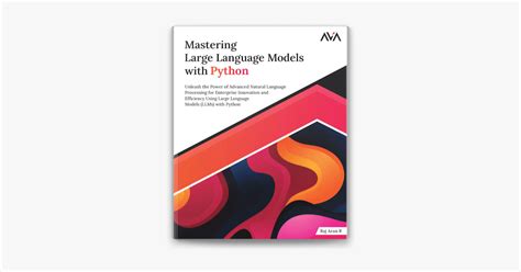 ‎mastering Large Language Models With Python By Raj Arun R On Apple Books