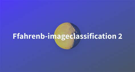 Ffahrenb Imageclassification 2 A Hugging Face Space By Ffahrenb