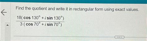 solved find the quotient and write it in rectangular form