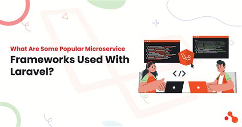 Popular Microservice Frameworks For Laravel Choosing The Right Tools