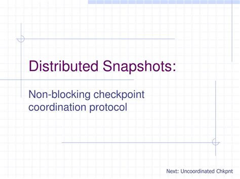 Ppt Distributed Snapshots Powerpoint Presentation Free Download Id232478