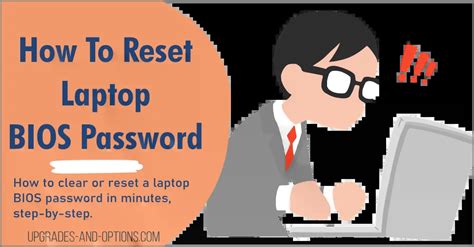 How To Reset Laptop BIOS Password Upgrades And Options