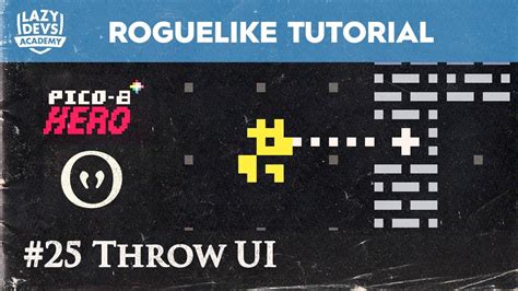 Making A Roguelike 25 Throw Ui Pico 8 Hero Youtube
