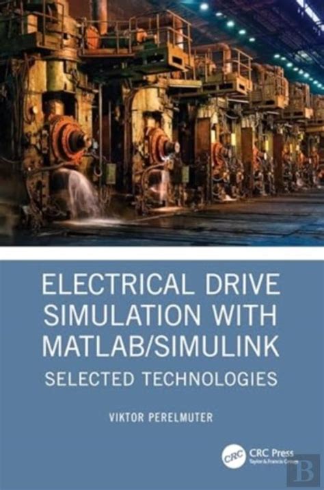 Electrical Drive Simulation With Matlabsimulink Viktor National