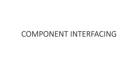 Component Interfacingpptx Operating Systems Computer Software And