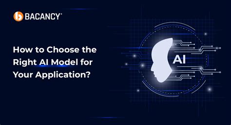 Choose The Right Ai Model For Your Business App Now
