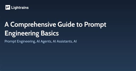 A Comprehensive Guide To Prompt Engineering Basics Lightrains