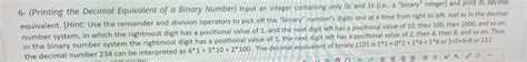 Solved 6 Printing The Decimal Equivalent Of A Binary