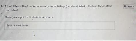 Solved A Hash Table With 40 ﻿buckets Currently Stores 26