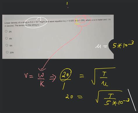 Linear Density Of A String Is 5 0103Kg M And Wave Equation Is Y 0 025si