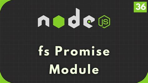 Nodejs Tutorial 36 Fs Promise Module Promises And Asyncawait Youtube