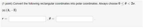 Solved Point Convert The Following Rectangular Chegg