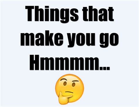 Dear Wisy Things That Make You Go Hmmmm