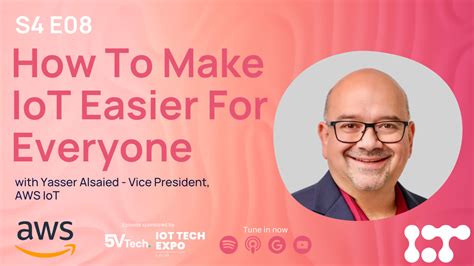 How To Make Iot Easier For Everyone The Iot Podcast