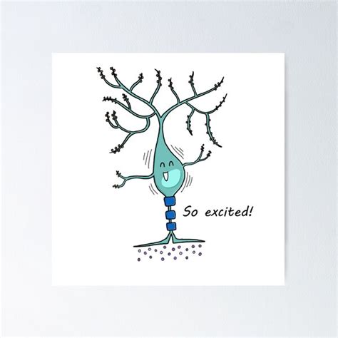 Excited Neuron Poster For Sale By Hmurray6 Redbubble