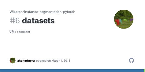 Datasets · Issue 6 · Wizaroninstance Segmentation Pytorch · Github