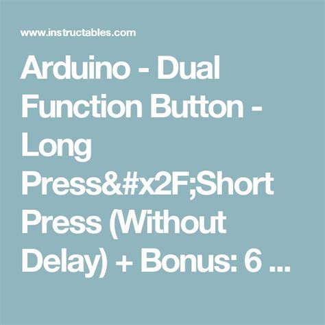 Arduino Dual Function Button Long Pressshort Press Without Delay