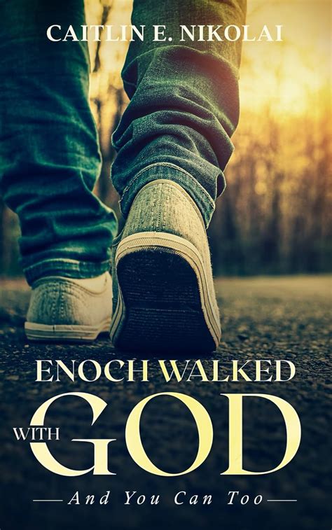 Buy Enoch Walked With God And You Can Too Book Online At Low Prices In