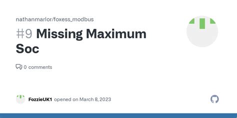 Missing Maximum Soc · Issue 9 · Nathanmarlorfoxessmodbus · Github